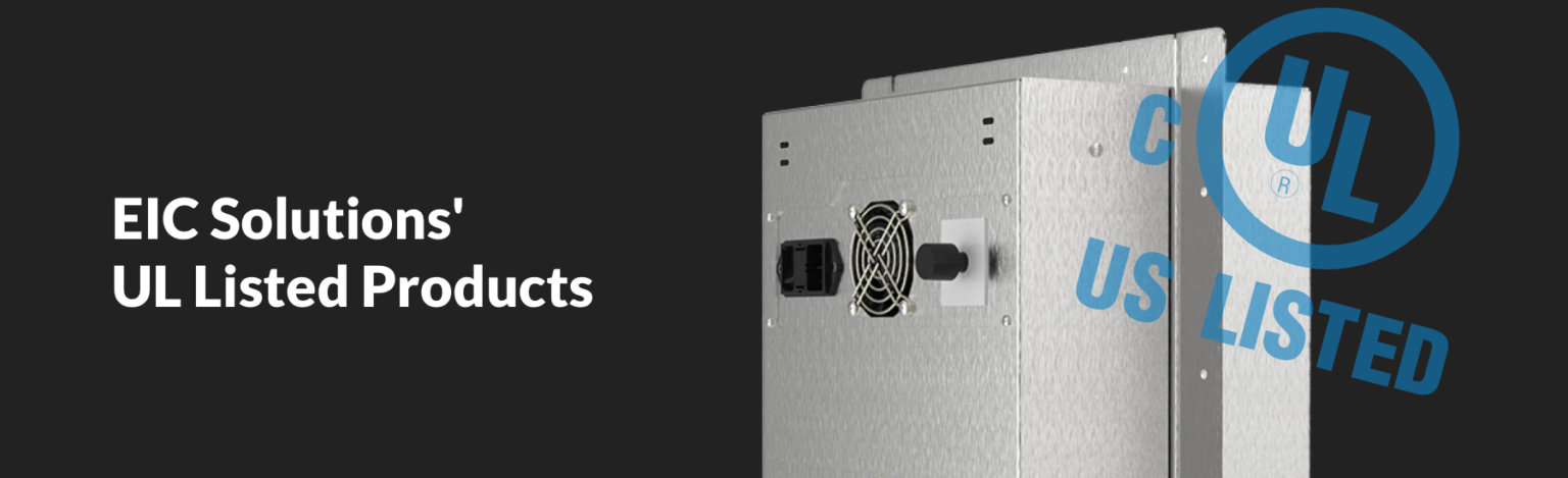 Introducing Our New UL Listed Products | EIC Solutions